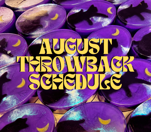 August Throwback Schedule – Witch Baby Soap